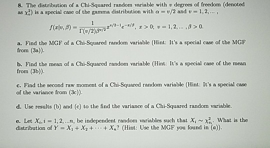 Solved 8. The distribution of a Chi-Squared random variable | Chegg.com