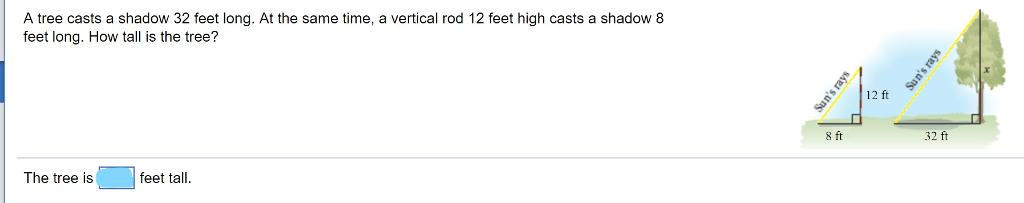 Solved A tree casts a shadow 32 feet long. At the same time, | Chegg.com