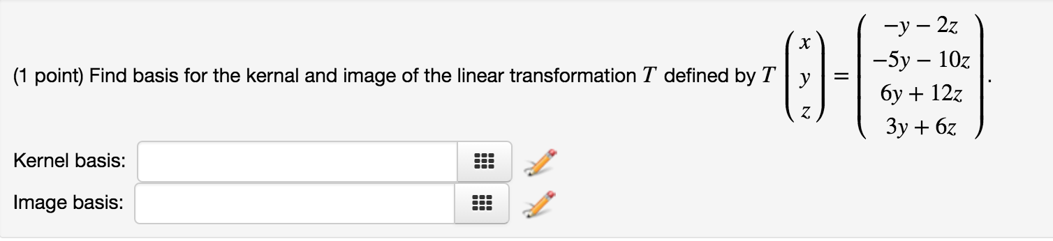 Solved Find basis for the kernel and image of the linear | Chegg.com