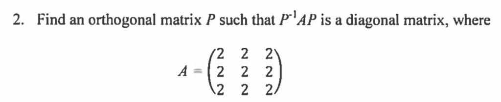 Solved 2. Find an orthogonal matrix P such that p-?? is a | Chegg.com