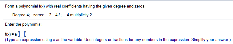 Solved Form a polynomial fx) with real coefficients having | Chegg.com