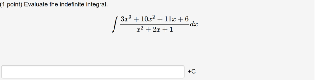 Solved Evaluate the indefinite integral. Integral 3x^3 + | Chegg.com