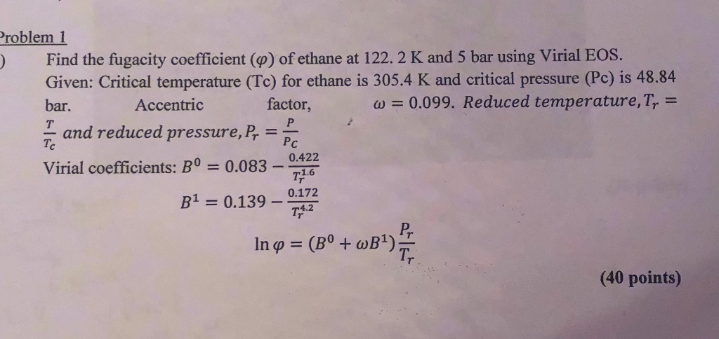 Solved PC Problem 1 Find the fugacity coefficient (o) of | Chegg.com