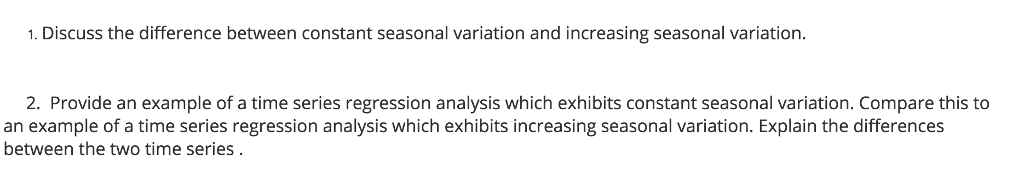 Solved 1. Discuss the difference between constant seasonal | Chegg.com