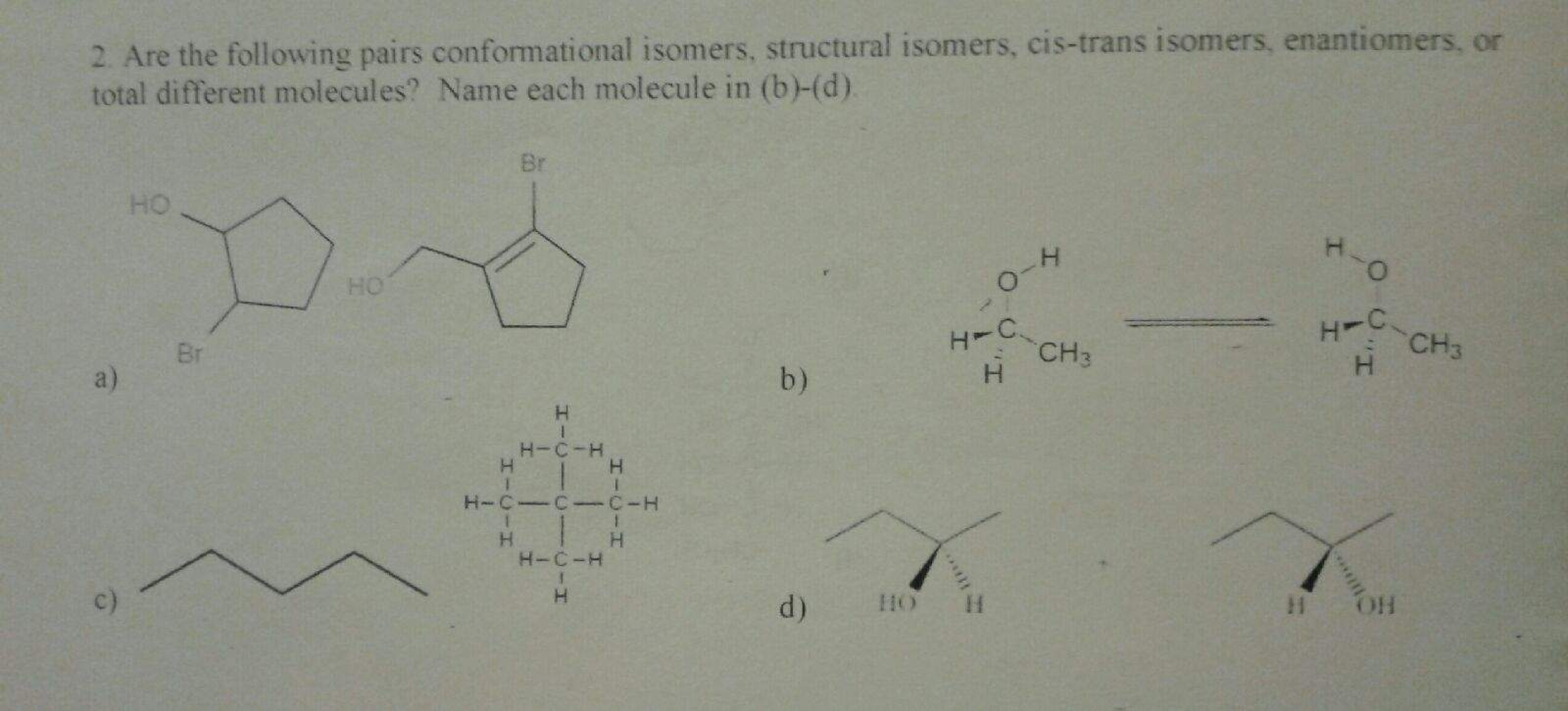 Solved Are the following pairs conformational isomers, | Chegg.com