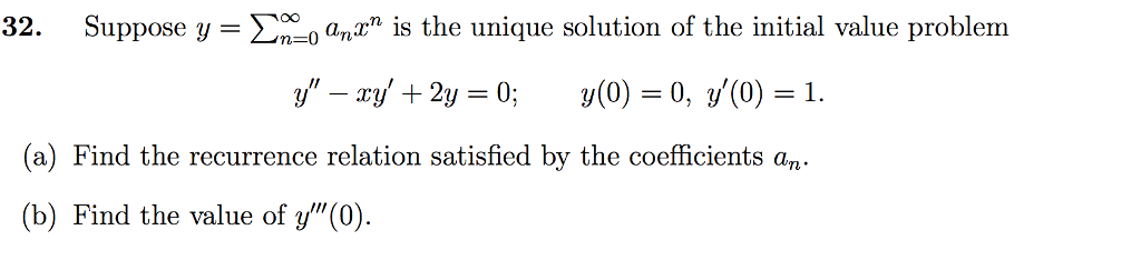 Solved Suppose y = sigma^infinity_n = 0 a_nx^n is the unique | Chegg.com
