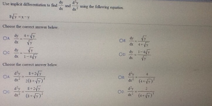 Solved Use implicit differentiation to find dy / dx and d2y | Chegg.com