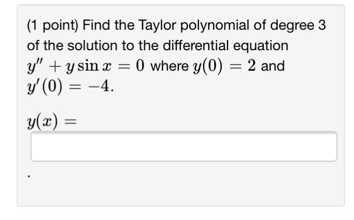 Solved Find the Taylor polynomial of degree 3 of the | Chegg.com