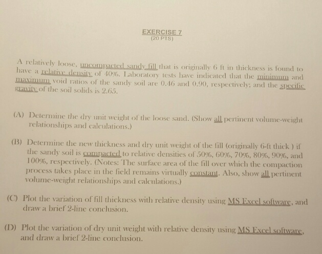 Solved A relatively loose, uncompacted sandy fill that is | Chegg.com