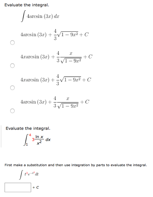 Solved Evaluate the Integral. integral 4 arcsin (3x) dx 4 | Chegg.com