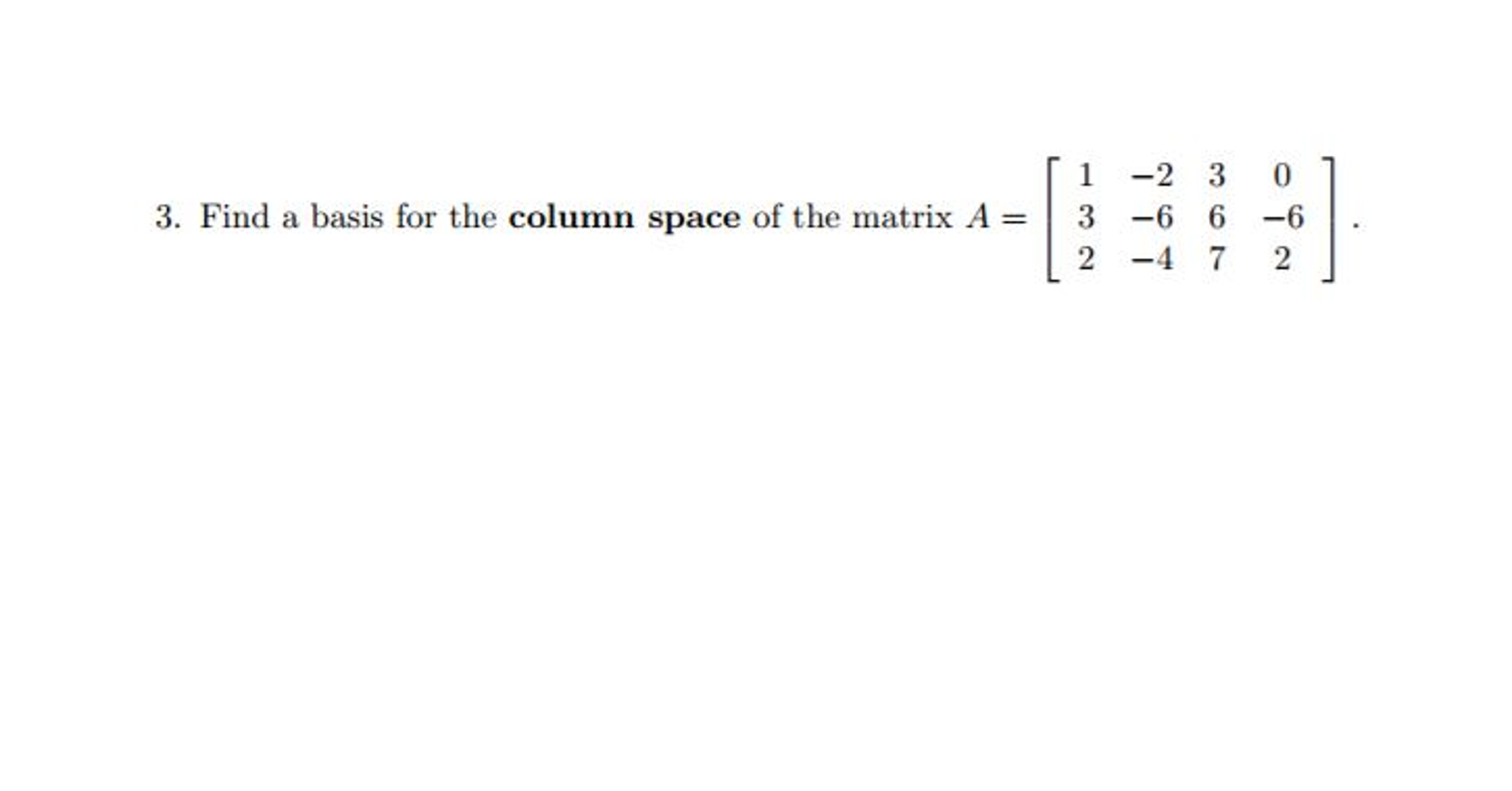 Solved Find a basis for the column space of the matrix A = | Chegg.com
