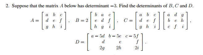 Solved Suppose that the matrix A below has determinant -3. | Chegg.com