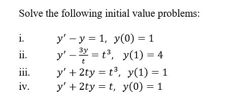 Solved Solve the following initial value problems: y'-y = 1, | Chegg.com