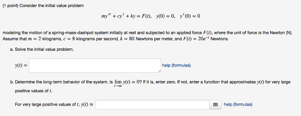 Solved (1 point) Consider the initial value problem my', + | Chegg.com
