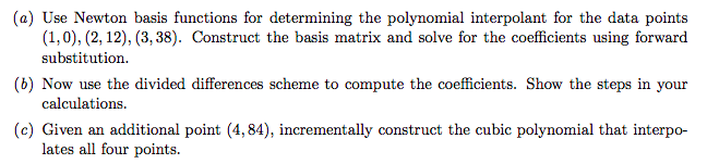 Solved (a) Use Newton basis functions for determining the | Chegg.com