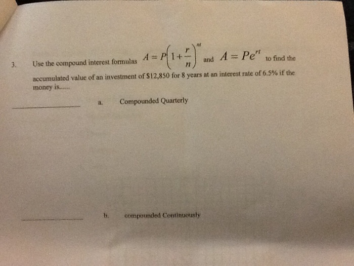 Solved Use the compound interest formulas A = P(1 + r/n)^nt | Chegg.com