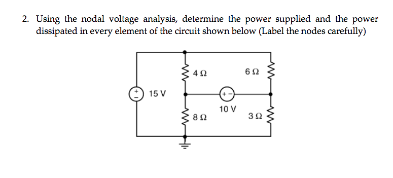 Solved 2. Using the nodal voltage analysis, determine the | Chegg.com
