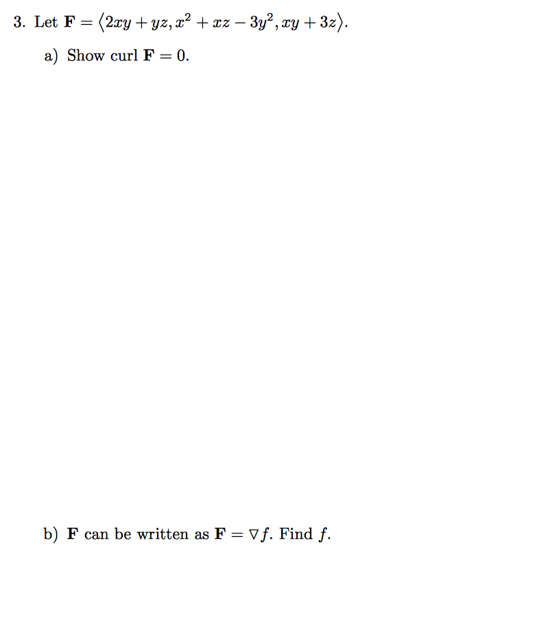 Solved: Let F = (2xy + Yz, X^2 + Xz - 3y^2, Xy + 3z). A) S... | Chegg.com