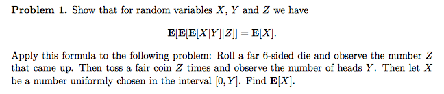 Solved Problem 1. Show that for random variables X, Y and Z | Chegg.com