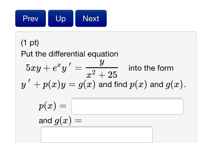 Solved Put the differential equation 5xy + e^xy' = y/x^2 + | Chegg.com