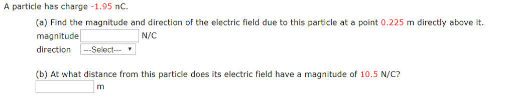 Solved A particle has charge -1.95 nC. (a) Find the | Chegg.com