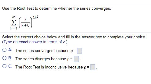 Solved Use the Root Test to determine whether the series | Chegg.com