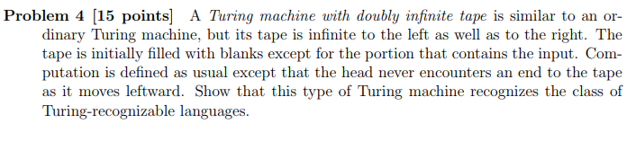 Solved Problem 4 [15 points A Turing machine with doubly | Chegg.com
