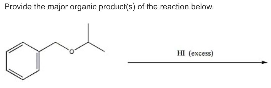 Solved Provide the major organic product(s) of the reaction | Chegg.com Solved Provide the major organic product(s) of the reaction | Chegg.com