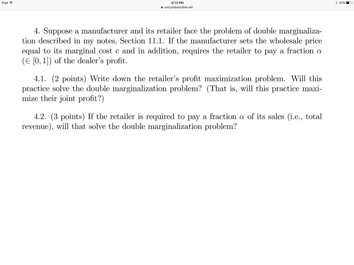 Suppose a manufacturer and its retailer face the | Chegg.com
