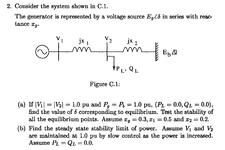 Solved 2. Consider the svstem shown in C.1. The generator is | Chegg.com Solved 2. Consider the svstem shown in C.1. The generator is | Chegg.com
