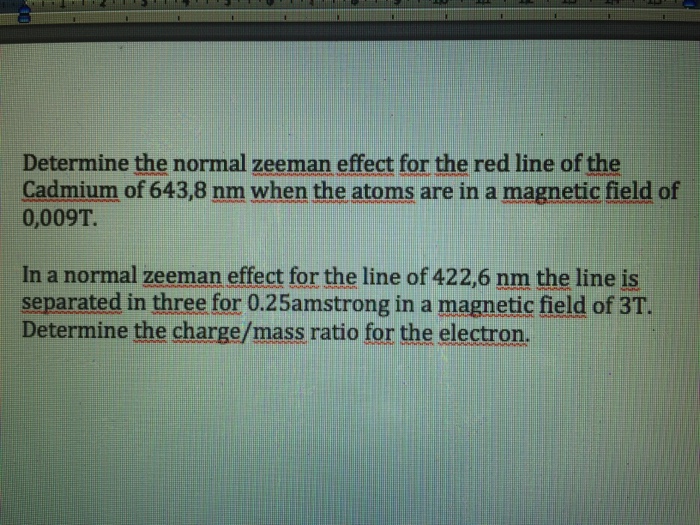 Solved Determine the normal zeeman effect for the red line | Chegg.com