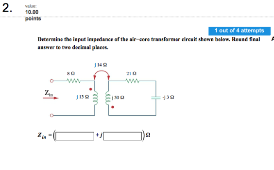 Solved Determine the input impedance of the air-core | Chegg.com