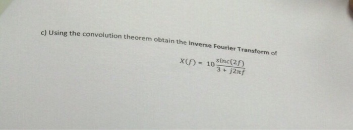 Solved Using the convolution theorem obtain the inverse | Chegg.com