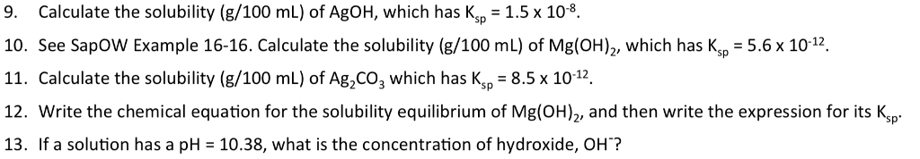 Solved 9 Calculate the solubility (8/100 mL) of AgOH, which | Chegg.com