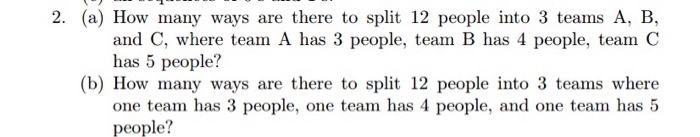 Solved How many ways are there to split 12 people into 3 | Chegg.com