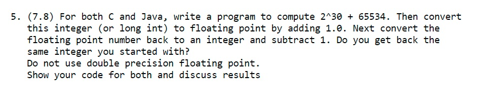 Solved 5. (7.8) For both C and Java, write a program to | Chegg.com