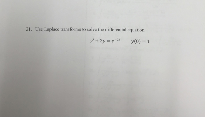 Solved Use Laplace transforms to solve the differential | Chegg.com