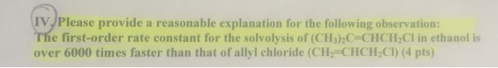 Solved IV Please provide a reasonable explanation for the | Chegg.com