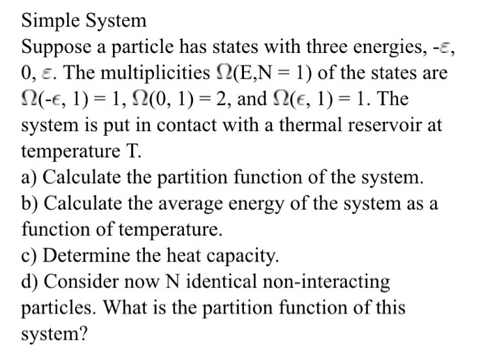 Solved Simple System Suppose a particle has states with | Chegg.com
