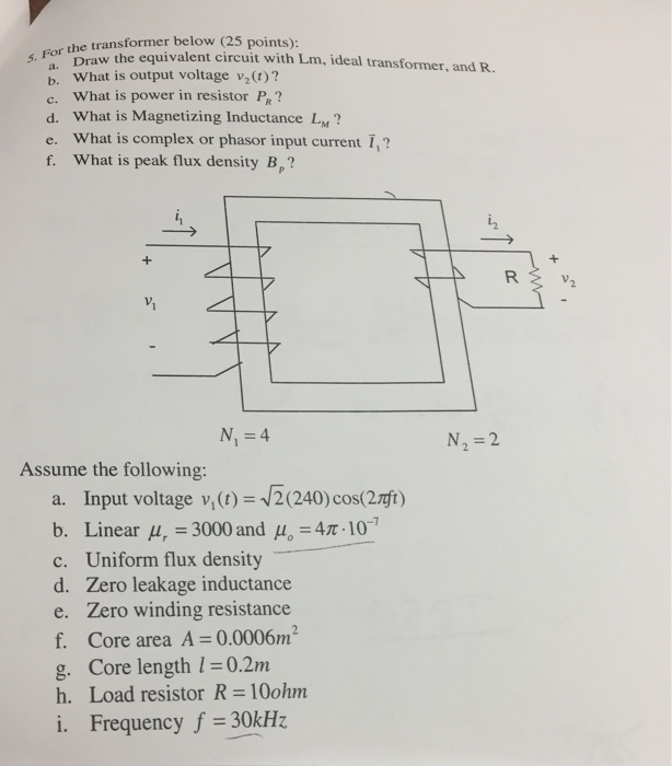 Solved For the transformer we below (25 points): Draw the | Chegg.com