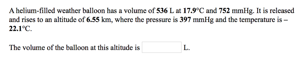 Solved A helium-filled weather balloon has a volume of 536 L | Chegg.com