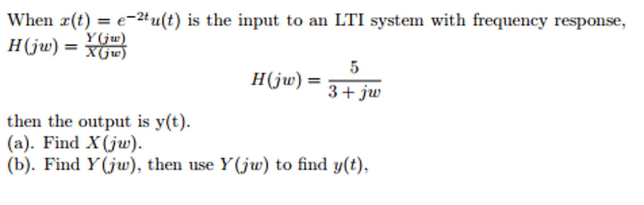 Solved When x(t) = e^-2t u(t) is the input to an LTI system | Chegg.com