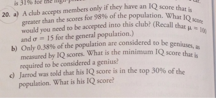 Solved A club accepts members only if they have an IQ | Chegg.com