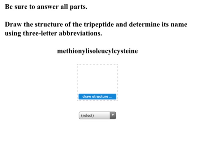 Solved Draw the structure of the tripeptide and determine | Chegg.com