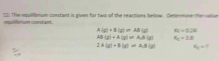 Solved The equilibrium constant is given for two of the | Chegg.com
