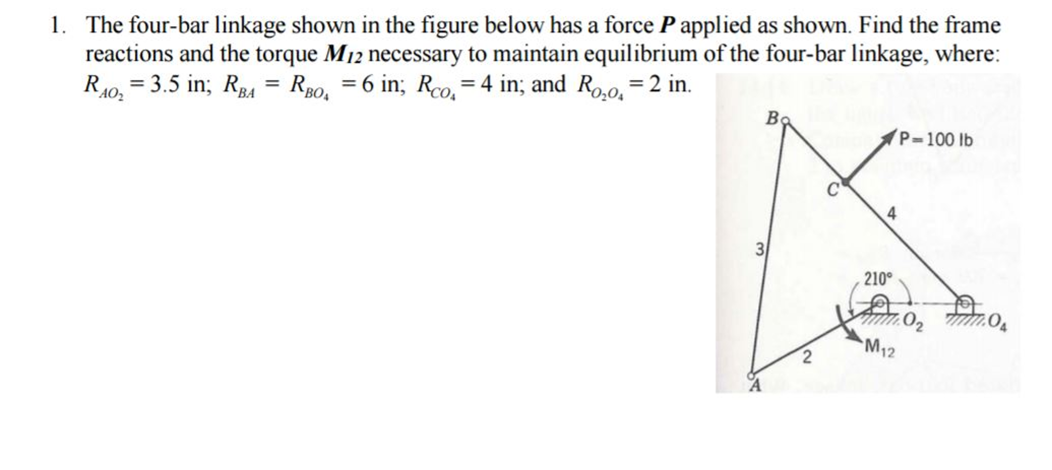 The four-bar linkage shown in the figure below has a | Chegg.com The four-bar linkage shown in the figure below has a | Chegg.com