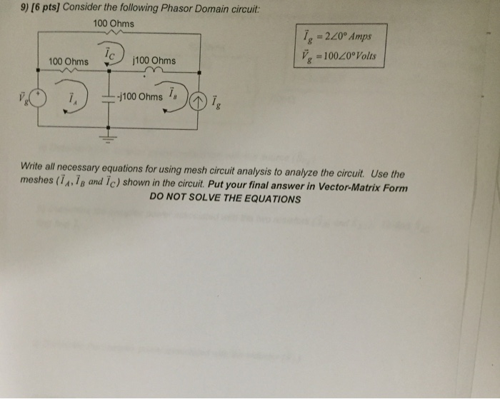 Solved Consider the following Phasor Domain circuit: Write | Chegg.com