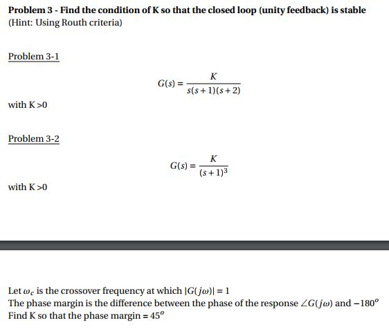 Solved Problem 3 - Find the condition of K so that the | Chegg.com