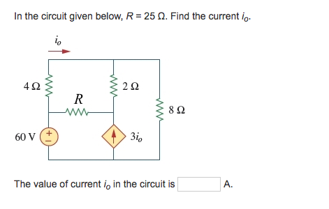 Solved In the circuit given below, R = 25 ohm. Find the | Chegg.com