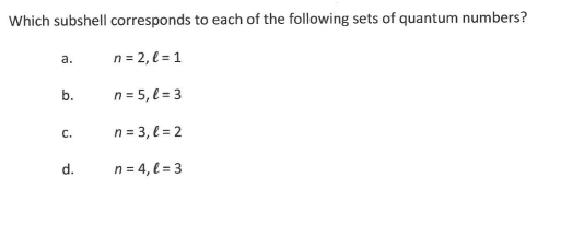 Solved Which subshell corresponds to each of the following | Chegg.com